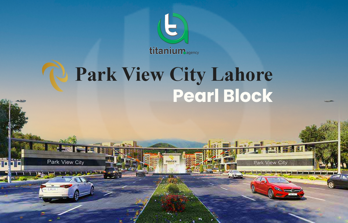 Park View City Pearl Block - Location & Payment Plan - Titanium Agency