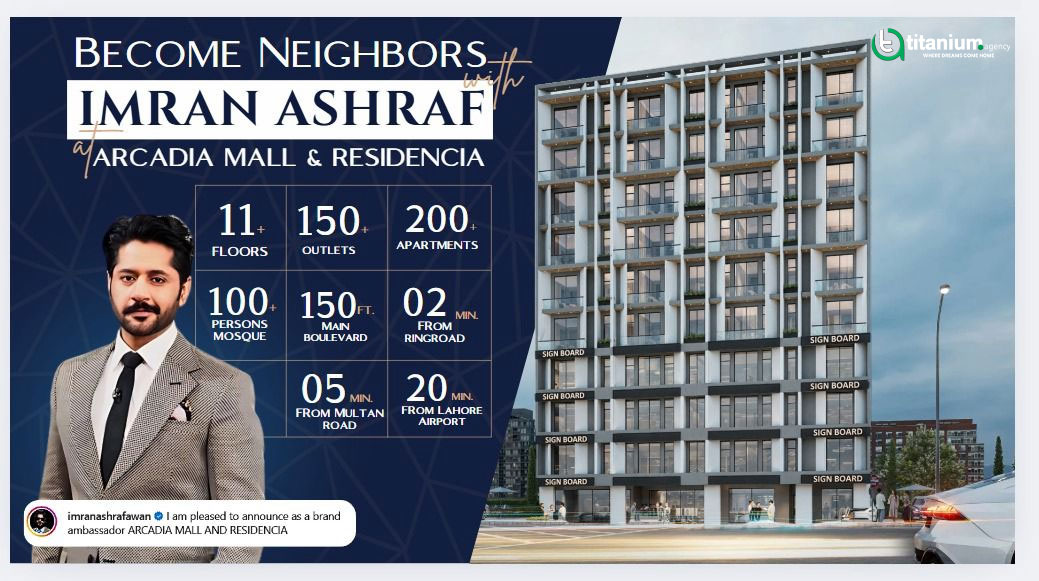 Imran Ashraf Joins Arcadia Mall & Residencia - Titanium Agency
